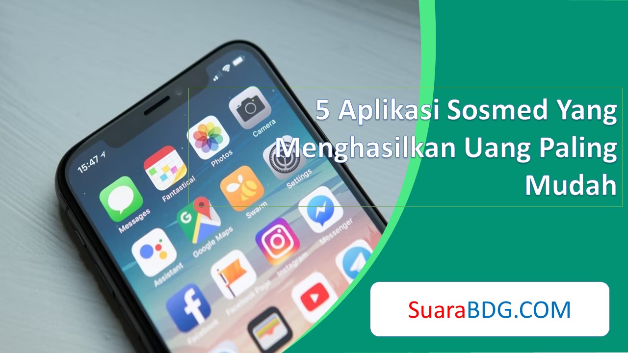 5 Aplikasi Sosmed Yang Menghasilkan Uang Paling Mudah | SuaraBDG